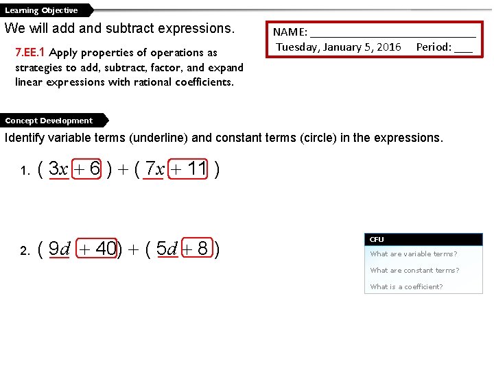 Learning Objective We will add and subtract expressions