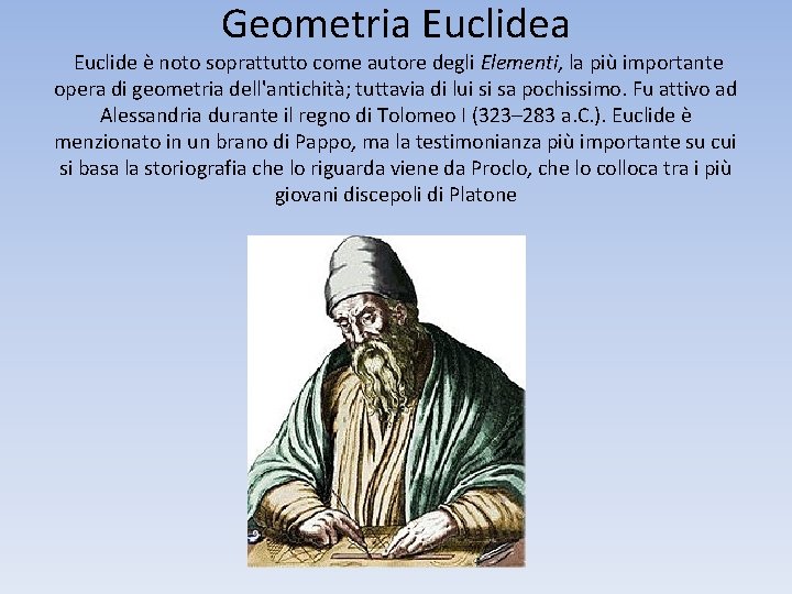 Geometria Euclide noto soprattutto come autore degli Elementi