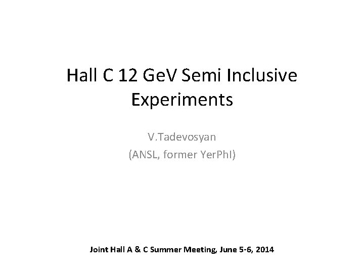 Hall C 12 Ge V Semi Inclusive Experiments