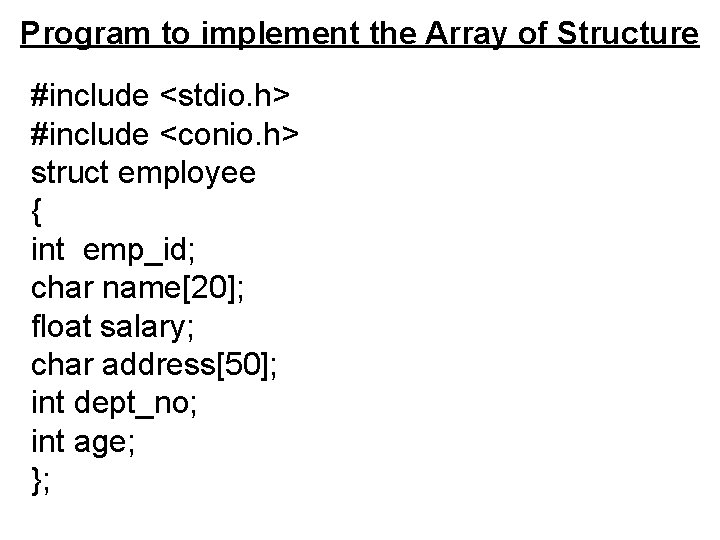 STRUCTURE UNION Structure Data Type A structure is