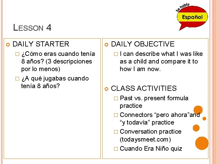 UNIT 4 CUANDO RAMOS NIOS Daily Starters LESSON