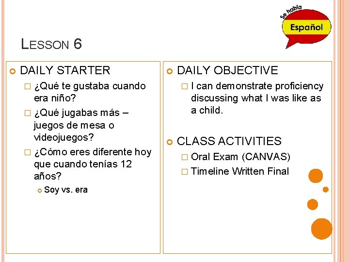 UNIT 4 CUANDO RAMOS NIOS Daily Starters LESSON