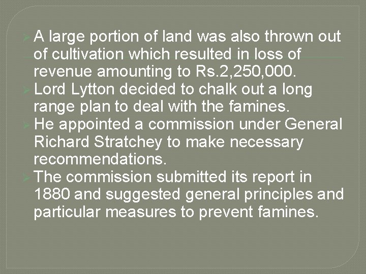 LORD LYTTON 1876 1880 After the resignation of