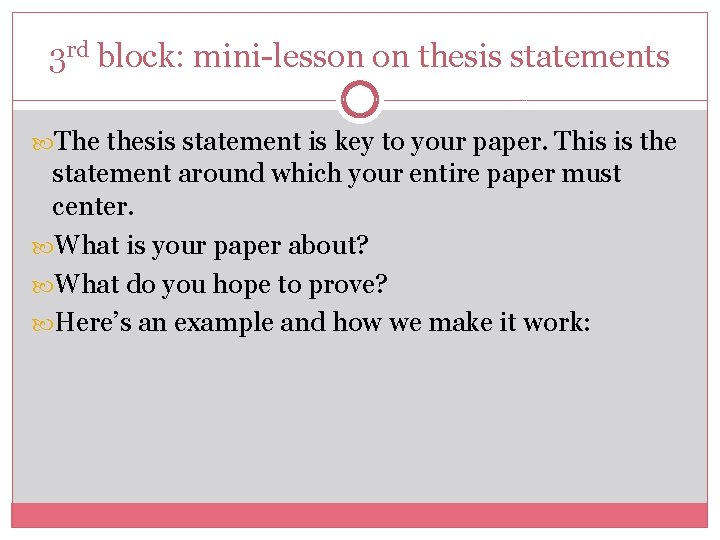 3 rd block minilesson on thesis statements The