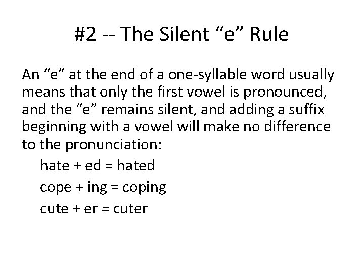 SPELLING RULES VOWELS Each vowel has at least
