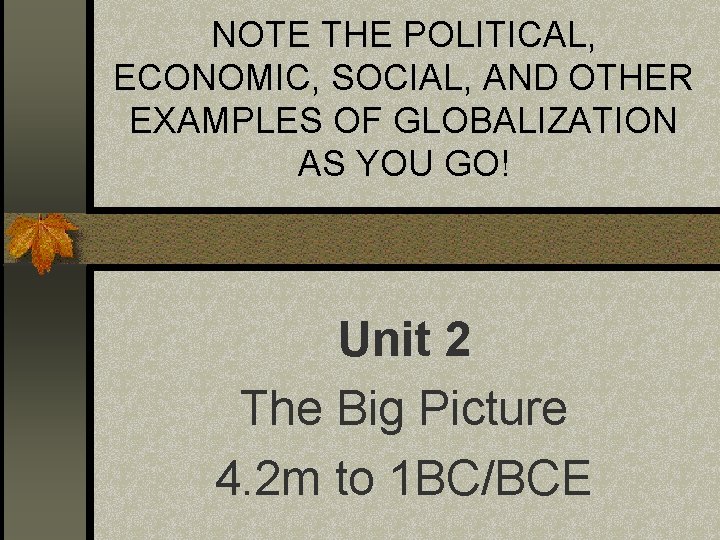 NOTE THE POLITICAL ECONOMIC SOCIAL AND OTHER EXAMPLES