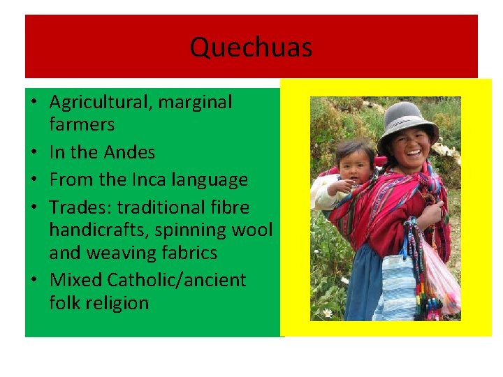 Bolivias Cultural Groups Main Languages Spanish Quechua Aymara