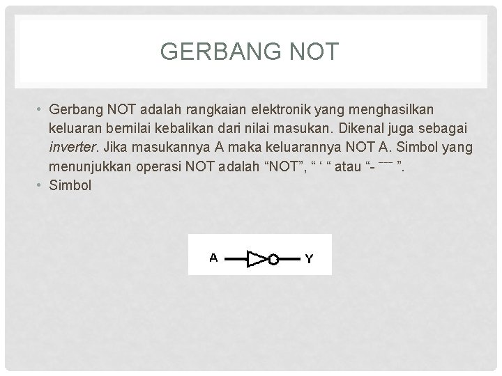 SISTEM KOMPUTER GERBANG LOGIKA AND OR NOT GERBANG