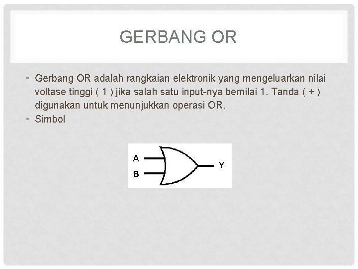 SISTEM KOMPUTER GERBANG LOGIKA AND OR NOT GERBANG