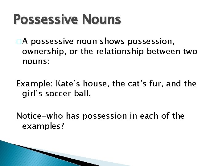 Eight Parts of Speech Nouns Singular Noun A