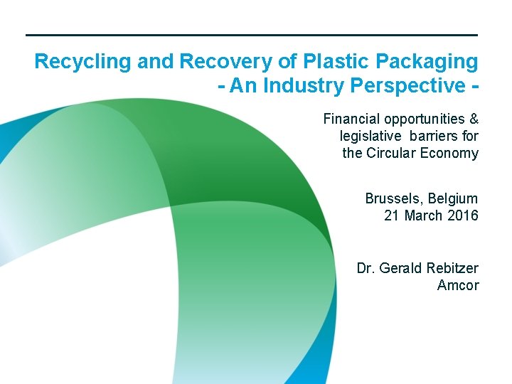 Recycling and Recovery of Plastic Packaging An Industry