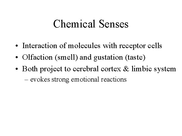 The Special Senses Smell taste vision hearing and
