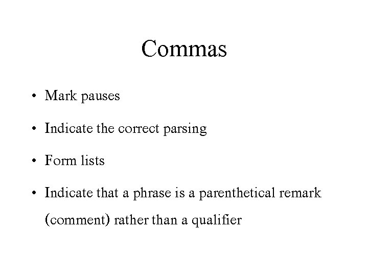 Punctuation Stops Commas Colons and semicolons Apostrophes Exclamations