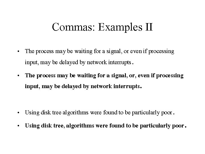 Punctuation Stops Commas Colons and semicolons Apostrophes Exclamations