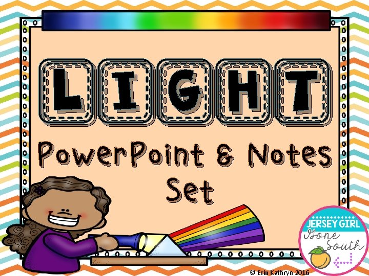 LIGHT Power Point Notes Set Erin Kathryn 2016