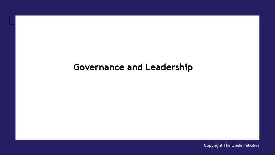 Governance and Leadership Governance What is it Good