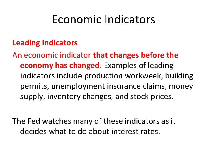 Economic Indicators Leading Indicators An economic indicator that