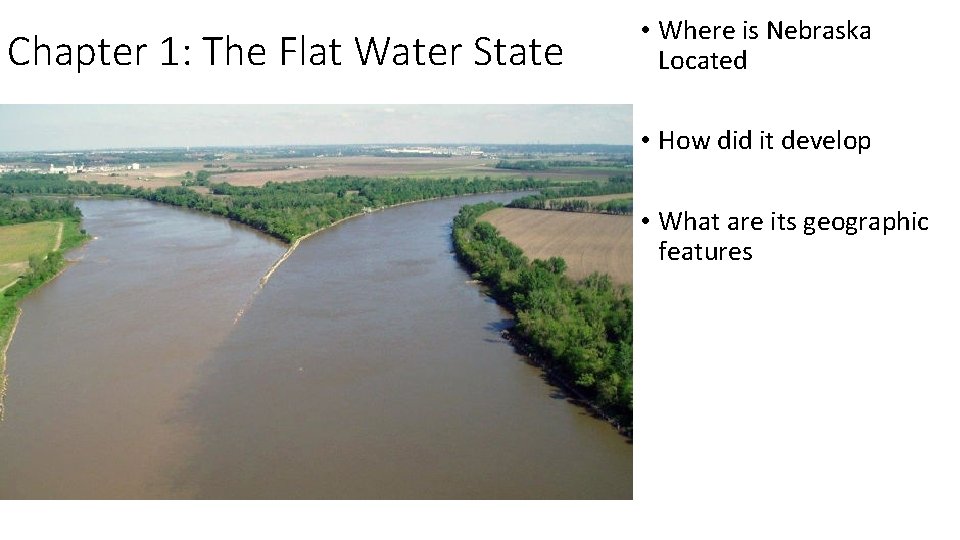 Chapter 1 The Flat Water State Where is