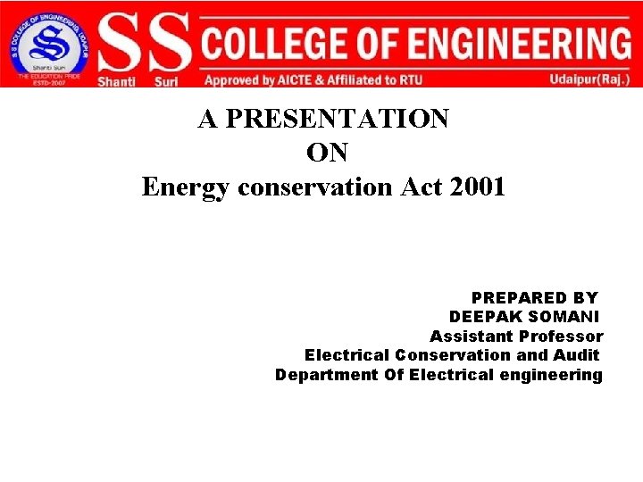 A PRESENTATION ON Energy conservation Act 2001 PREPARED