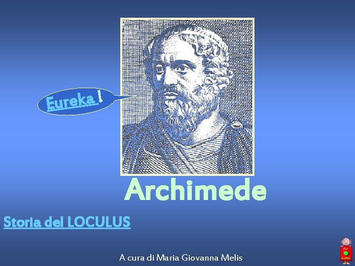 a k e r u E Archimede Storia