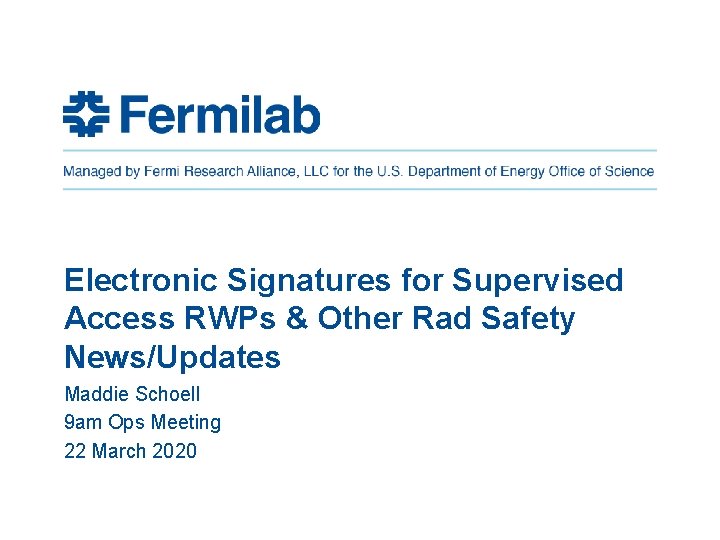 Electronic Signatures for Supervised Access RWPs Other Rad