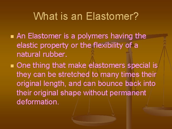 Elastomers By Group 8 Ranald Ong Joshua Tsoi