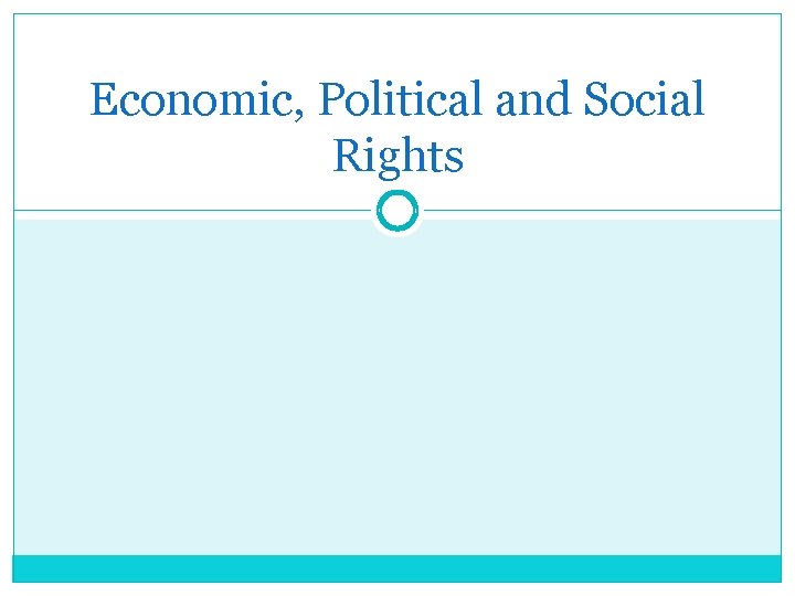 Economic Political and Social Rights Economic and Social