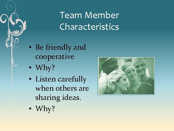 Effective Teams What are the characteristics of effective