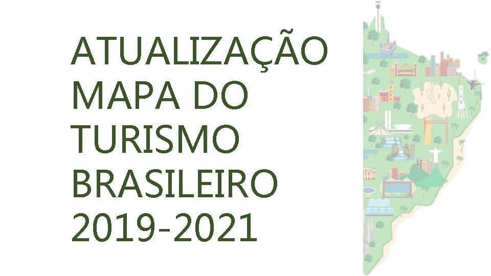 ATUALIZAO MAPA DO TURISMO BRASILEIRO 2019 2021 O