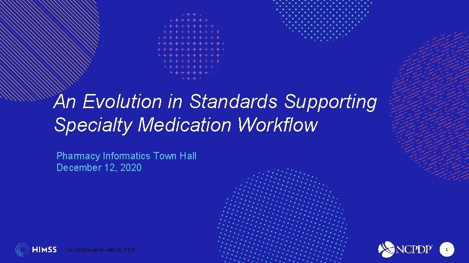 An Evolution in Standards Supporting Specialty Medication Workflow