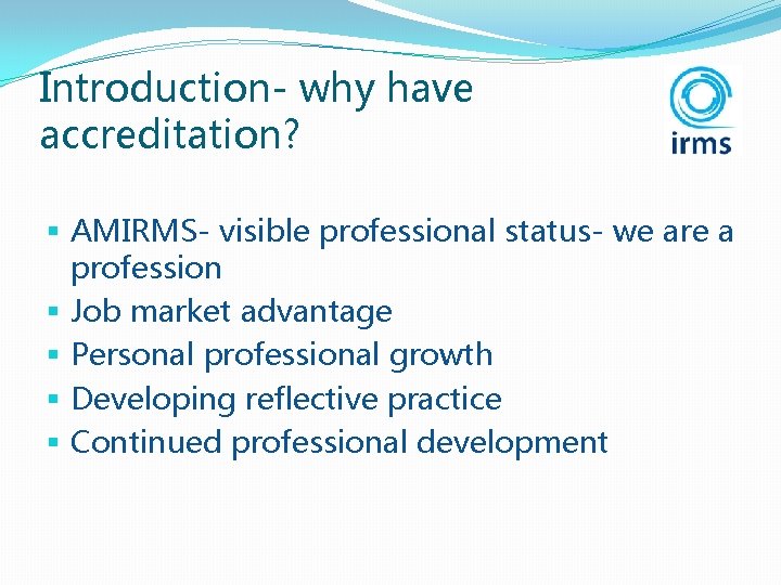 IRMS Accreditation Showing the Standard Meic Pierce Owen