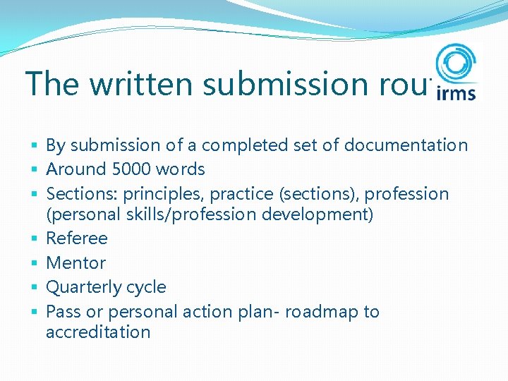 IRMS Accreditation Showing the Standard Meic Pierce Owen