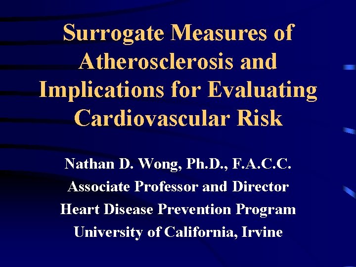 Surrogate Measures of Atherosclerosis and Implications for Evaluating