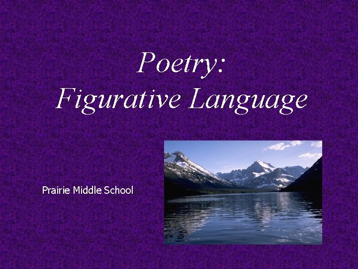 Poetry Figurative Language Prairie Middle School Types of
