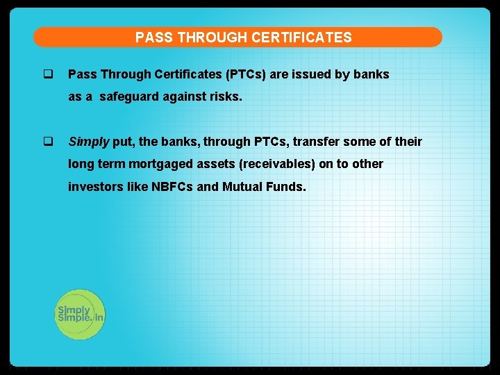 FED TAPERING PASS THROUGH CERTIFICATES Understanding Pass Through
