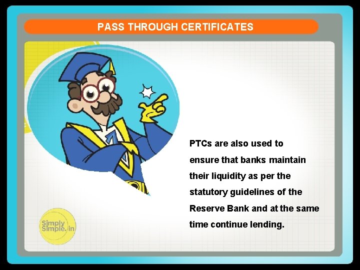 FED TAPERING PASS THROUGH CERTIFICATES Understanding Pass Through