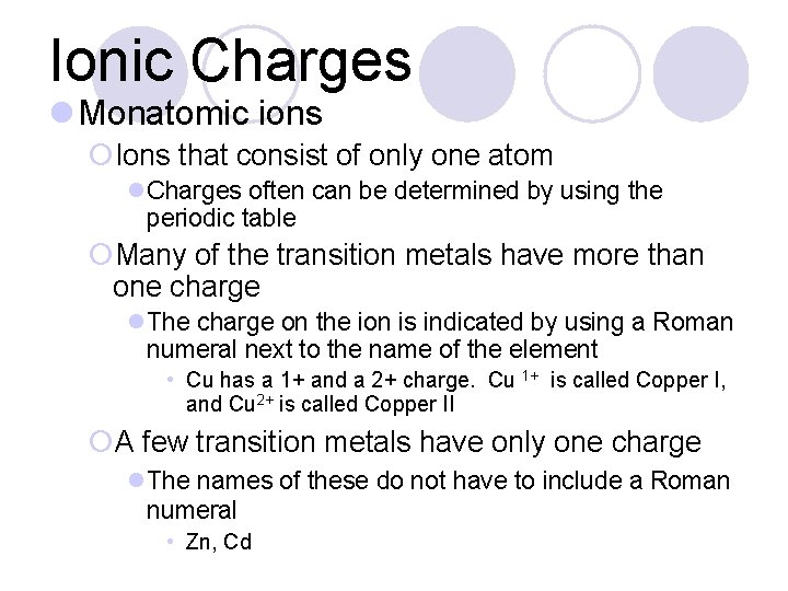 Ionic Bonding Ionic Bonding l Occurs when electrons