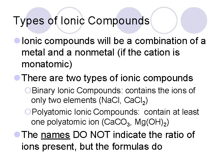 Ionic Bonding Ionic Bonding l Occurs when electrons