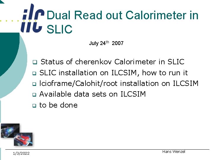 Dual Read out Calorimeter in SLIC July 24