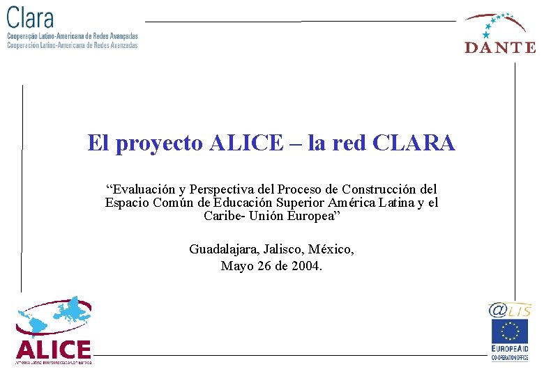 El proyecto ALICE la red CLARA Evaluacin y