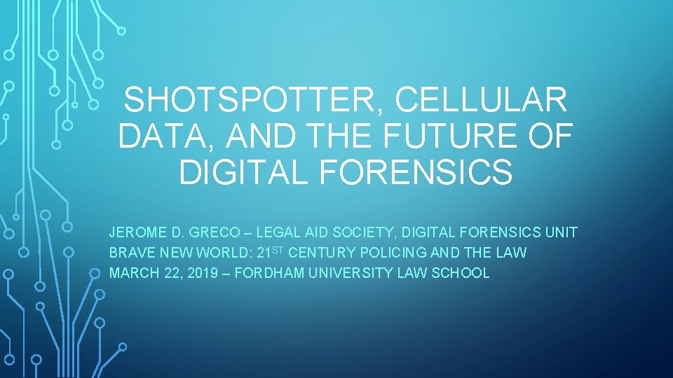 SHOTSPOTTER CELLULAR DATA AND THE FUTURE OF DIGITAL