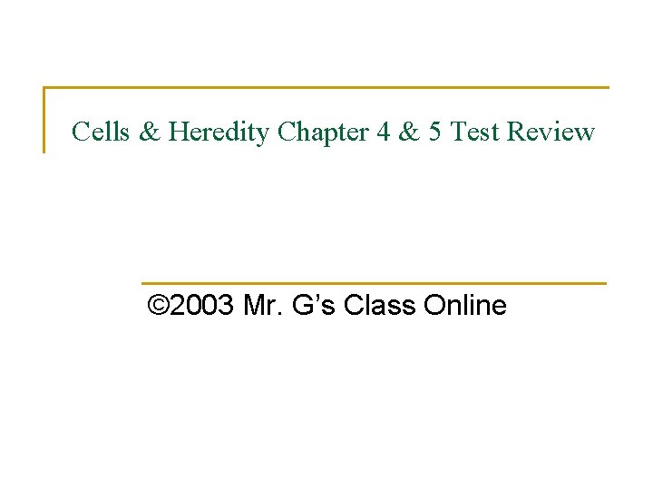 Cells Heredity Chapter 4 5 Test Review 2003