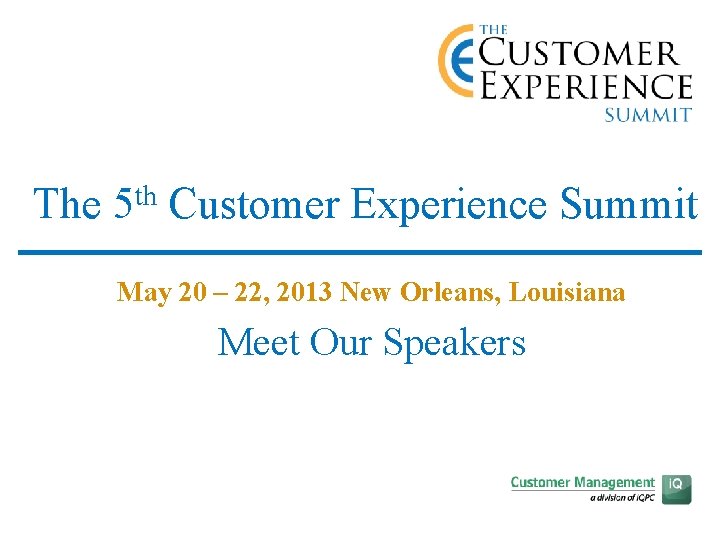 The 5 th Customer Experience Summit May 20