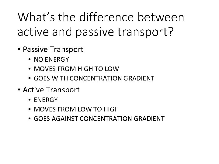 Cell Transport Review Whats the difference between active