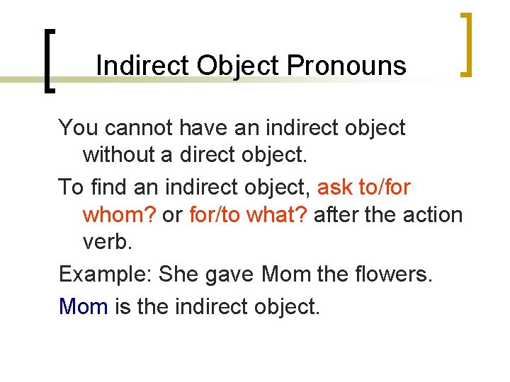 Indirect Object Pronouns Original Power Point was by