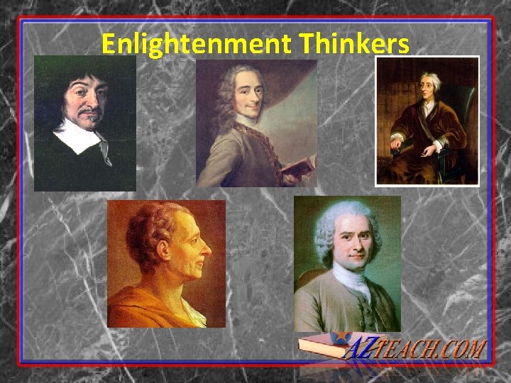 Enlightenment Thinkers Ren Descartes 1596 1650 French philosopher