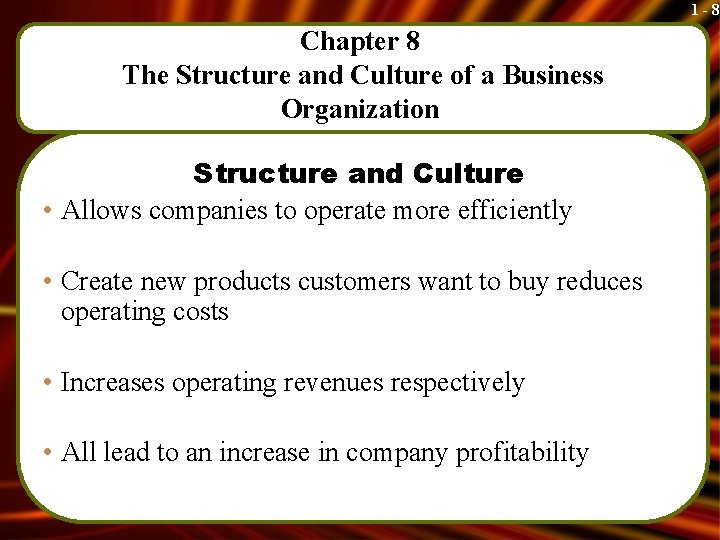 Chapter Eight The Structure and Culture of a