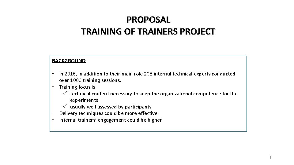 PROPOSAL TRAINING OF TRAINERS PROJECT BACKGROUND In 2016