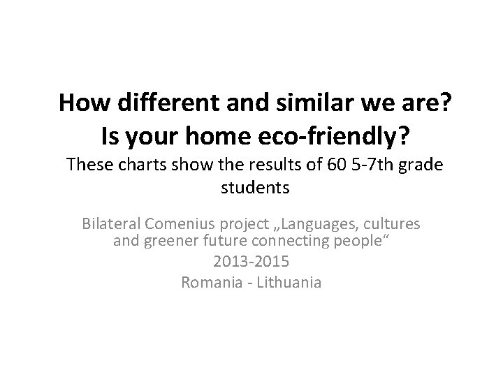 How different and similar we are Is your