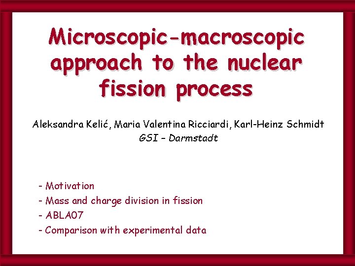Microscopicmacroscopic approach to the nuclear fission process Aleksandra